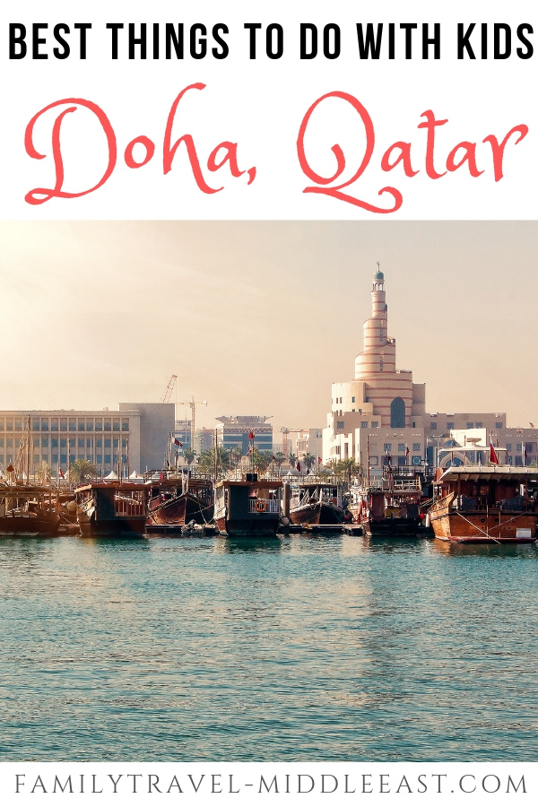 All The Best Things to Do in Doha With Kids • Family Travel in the ...