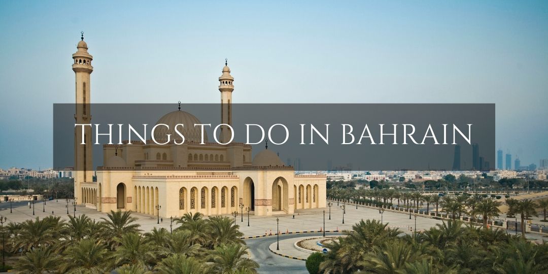 Fun Things To Do In Bahrain With Family • Family Travel in the Middle East