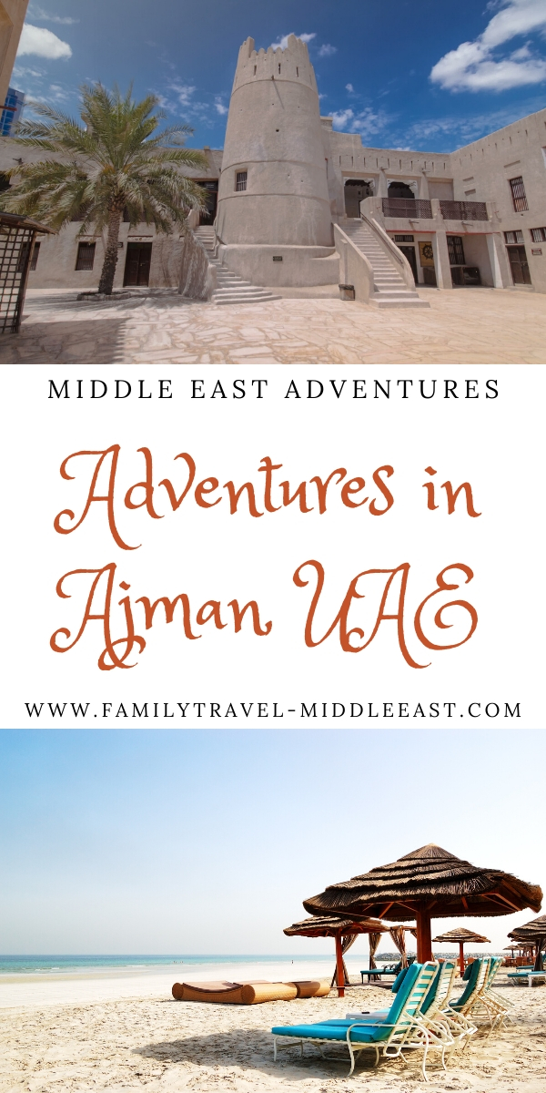 Exciting Places to Visit in Ajman (+ Top Family Hotels) • Family Travel ...