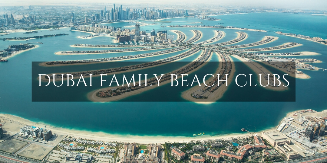 Dubai's 10 Best Family-Friendly Beach Clubs to Try in 2026 • Family ...